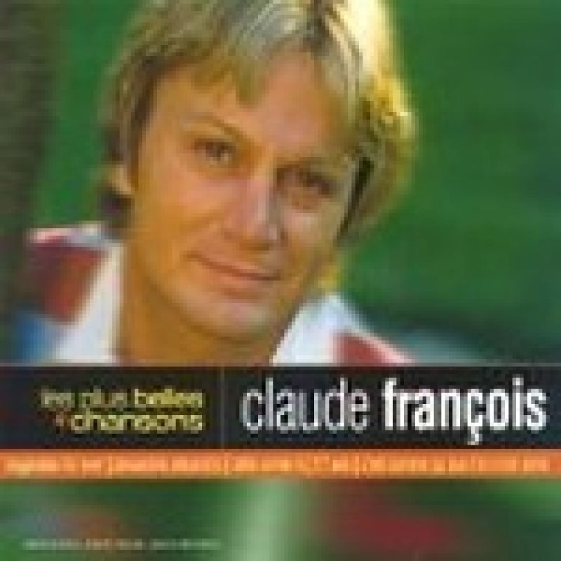 Claude François - Les plus belles chansons de Claude François [2007 ...